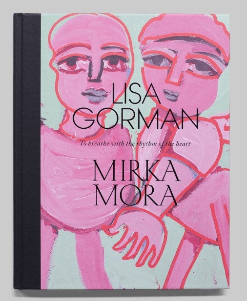 LISA GORMAN + MIRKA MORA: To breathe with the rhythm of the heart ...
